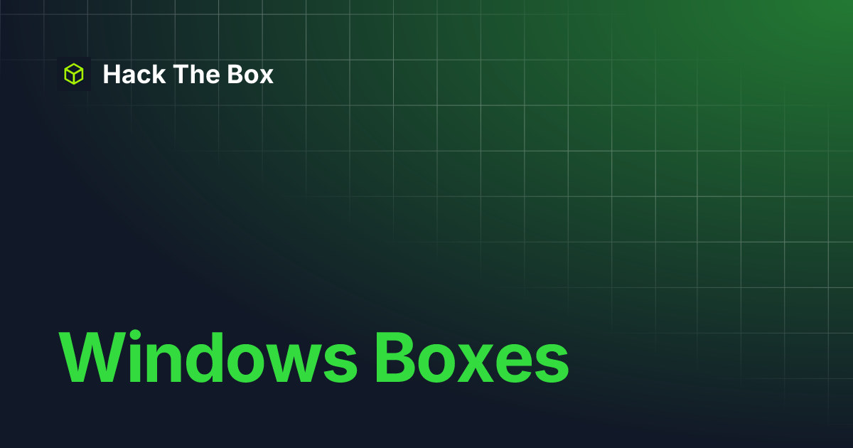 Windows Boxes | Hack The Box